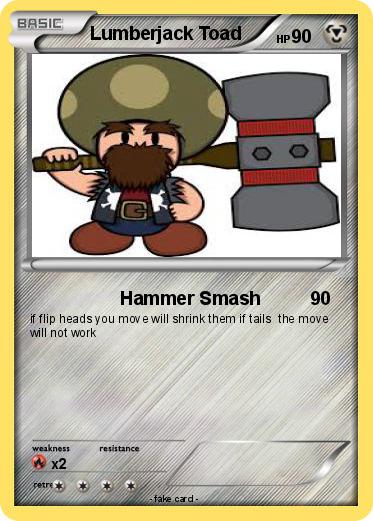 Pokémon Lumberjack Toad - Hammer Smash - My Pokemon Card