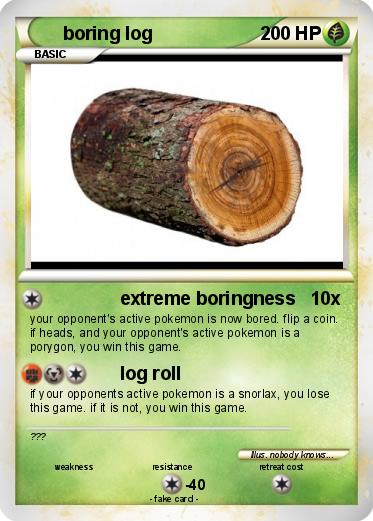 Pokémon boring log - extreme boringness - My Pokemon Card