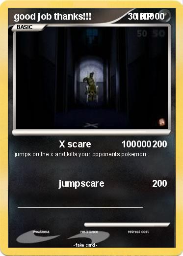 Pokémon good job thanks 100000 3 3 - X scare 100000 - My Pokemon Card