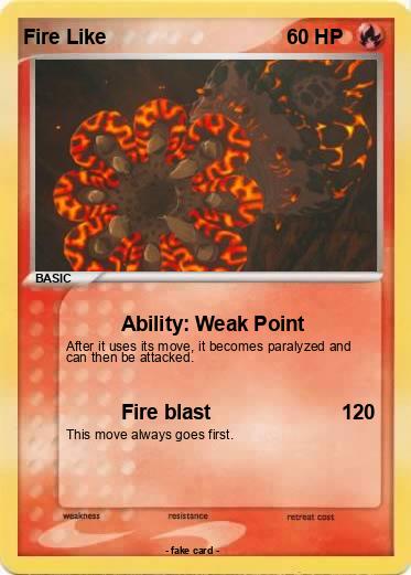 Pokémon Fire Like - Ability: Weak Point - My Pokemon Card