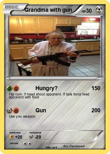 Pokémon Grandma with gun - Hungry? - My Pokemon Card