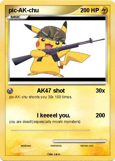 Pokémon pic AK chu - AK47 shot - My Pokemon Card