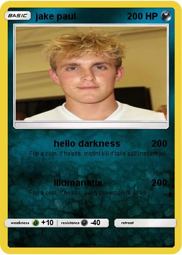 Pokémon jake paul 72 72 - hello darkness - My Pokemon Card