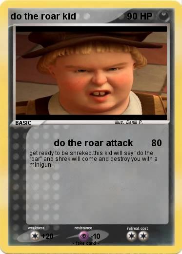Pokémon do the roar kid - do the roar attack - My Pokemon Card