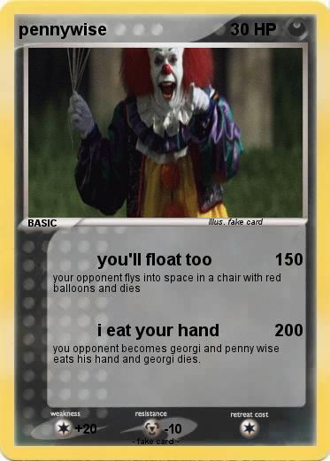 Pokémon pennywise 181 181 - you'll float too - My Pokemon Card