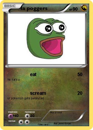 Pokémon la poggers - eat - My Pokemon Card