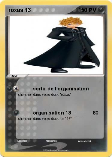 Pokémon roxas 13 13 - sortir de l'organisation - Ma carte Pokémon