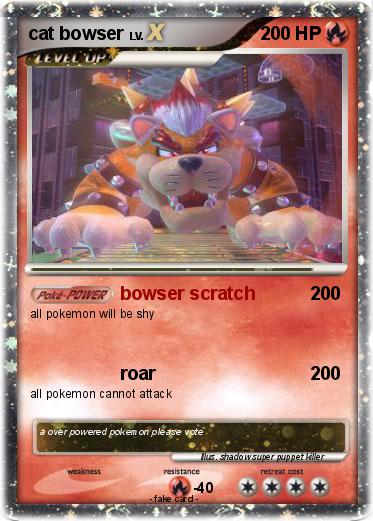 Pokémon cat bowser 8 8 - bowser scratch - My Pokemon Card