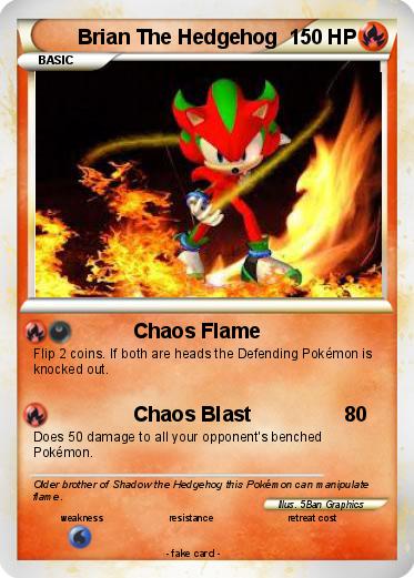 Pokémon Brian The Hedgehog 1 1 - Chaos Flame - My Pokemon Card