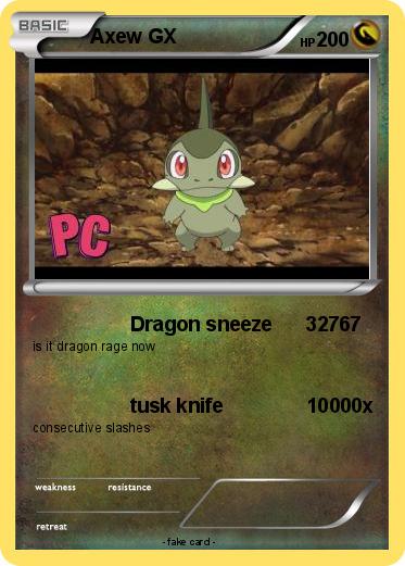 Pokémon Axew GX - Dragon sneeze 32767 - My Pokemon Card