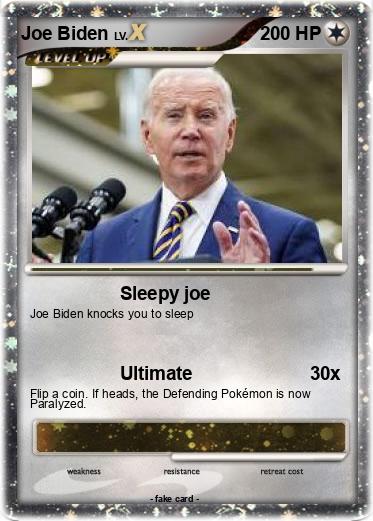 Pokémon Joe Biden 203 203 - Sleepy joe - My Pokemon Card