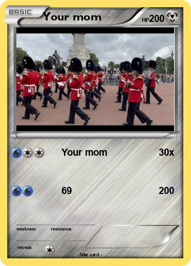 Pokémon Your mom 1106 1106 - Your mom - My Pokemon Card