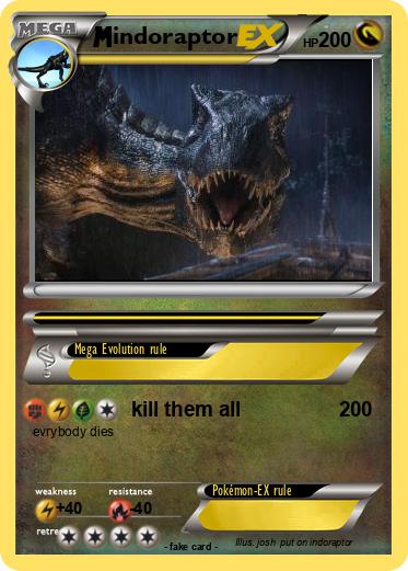 Pokémon indoraptor 170 170 - kill them all - My Pokemon Card
