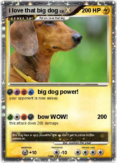 Pokémon i love that big dog - big dog power! - My Pokemon Card