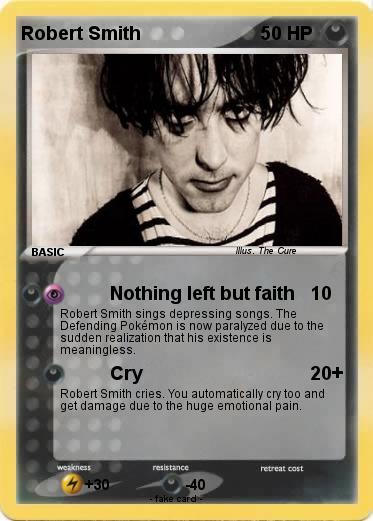Pokémon Robert Smith 1 1 - Nothing left but faith - My Pokemon Card