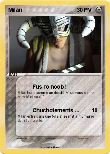 Pokémon Milan 116 116 - Fus ro noob ! - Ma carte Pokémon