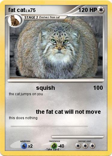 Pokémon fat cat 338 338 - squish - My Pokemon Card