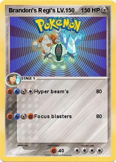 Pokémon Brandon s Regi s LV 150 150 - Hyper beam's - My Pokemon Card