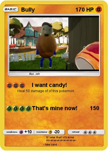 Pokémon Bully 101 101 - I want candy! - My Pokemon Card