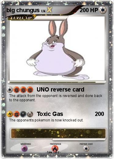 Pokémon big chungus 888 888 - UNO reverse card - My Pokemon Card