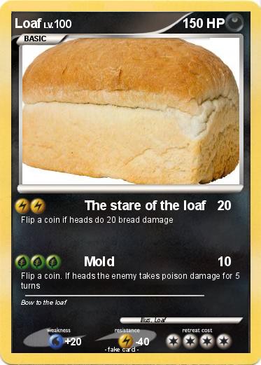 Pokémon Loaf 48 48 - The stare of the loaf - My Pokemon Card