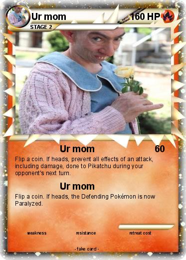 Pokémon Ur mom 219 219 - Ur mom - My Pokemon Card