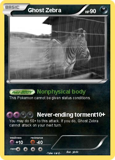 Pokémon Ghost Zebra - Nonphysical body - My Pokemon Card