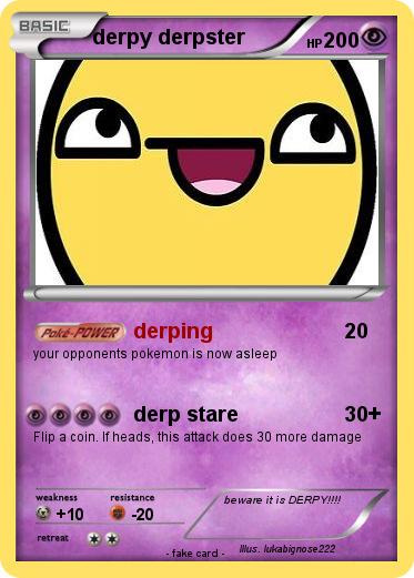 Pokémon derpy derpster 1 1 - derping - My Pokemon Card