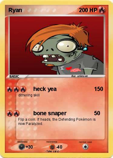 Pokémon Ryan 988 988 - heck yea - My Pokemon Card