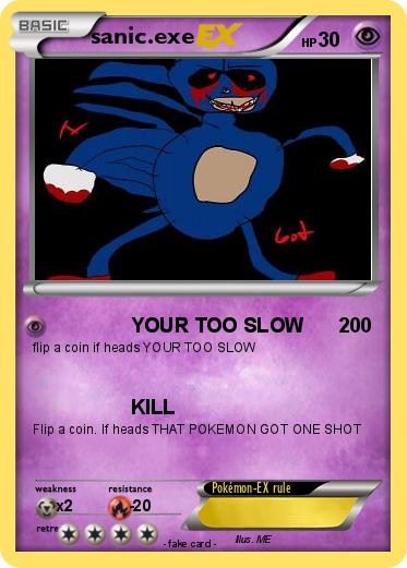 Pokémon sanic exe 3 3 - YOUR TOO SLOW - My Pokemon Card