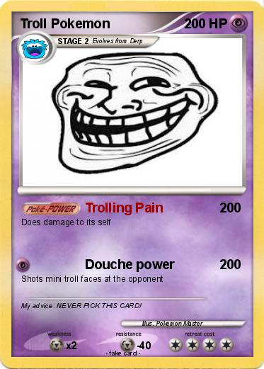 Pokémon Troll Pokemon 1 1 - Trolling Pain - My Pokemon Card