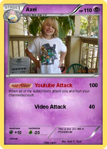 Pokémon Axel 1864 1864 - Youtube Attack - My Pokemon Card