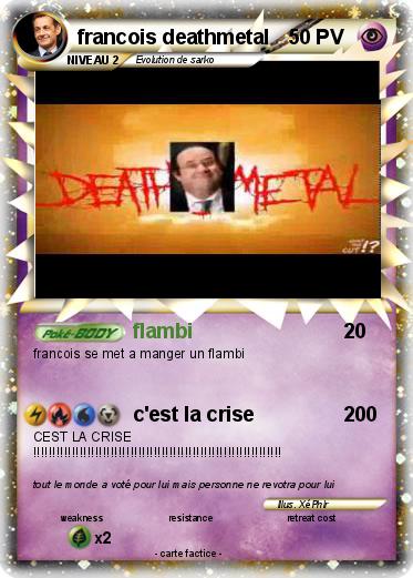 Pokémon francois deathmetal - flambi - Ma carte Pokémon