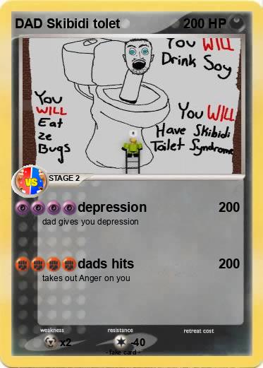 Pokémon DAD Skibidi tolet - depression - My Pokemon Card