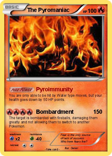 Pokémon The Pyromaniac - Pyroimmunity - My Pokemon Card
