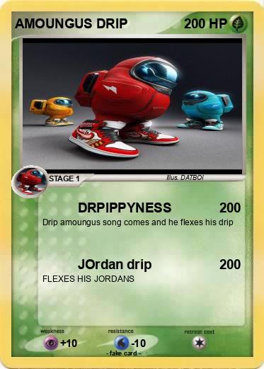 Pokémon AMOUNGUS DRIP - DRPIPPYNESS - My Pokemon Card