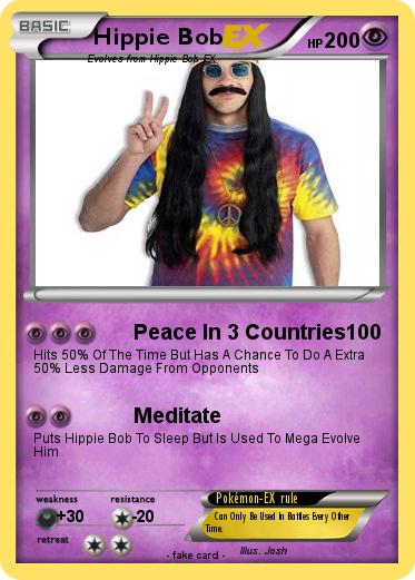 Pokémon Hippie Bob - Peace In 3 Countries - My Pokemon Card
