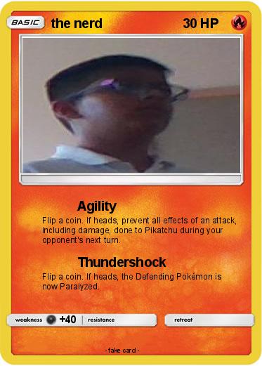Pokémon the nerd 11 11 - Agility - My Pokemon Card