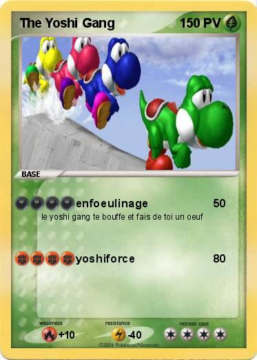 Pokémon The Yoshi Gang - enfoeulinage - Ma carte Pokémon