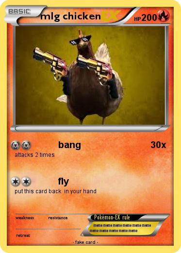 Pokémon mlg chicken 9 9 - bang - My Pokemon Card