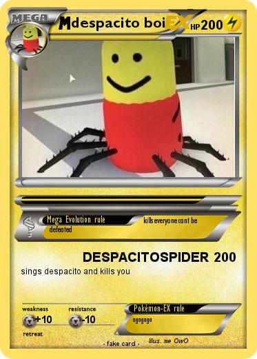 Pokémon despacito boi - DESPACITOSPIDER - My Pokemon Card
