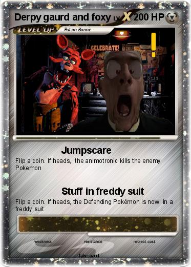 Pokémon Derpy gaurd and foxy - Jumpscare - My Pokemon Card
