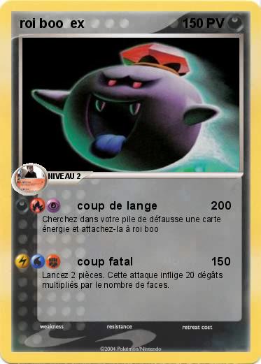 Pokémon roi boo ex - coup de lange 200 - Ma carte Pokémon