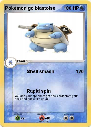 Pokémon Pokemon go blastoise - Shell smash - My Pokemon Card