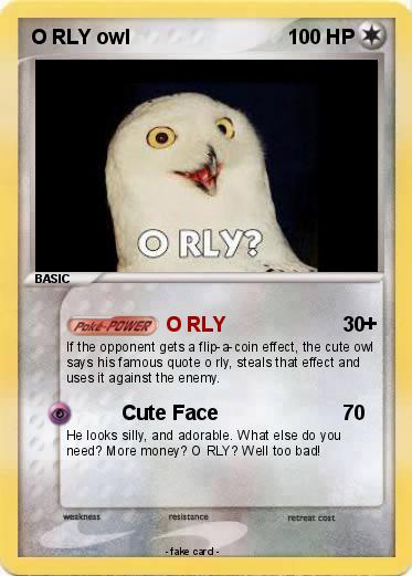 Pokémon O RLY owl 8 8 - O RLY - My Pokemon Card