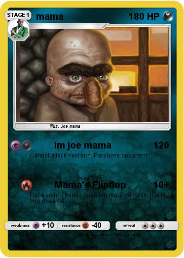 Pokémon mama 658 658 - Im joe mama - My Pokemon Card