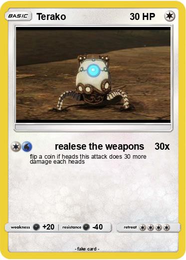 Pokémon Terako 1 1 - realese the weapons - My Pokemon Card