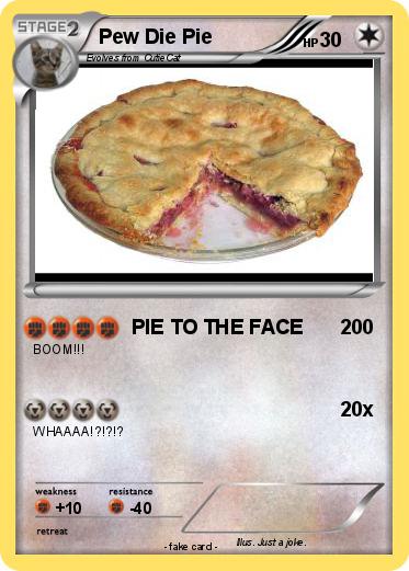 Pokémon Pew Die Pie 4 4 - PIE TO THE FACE - My Pokemon Card