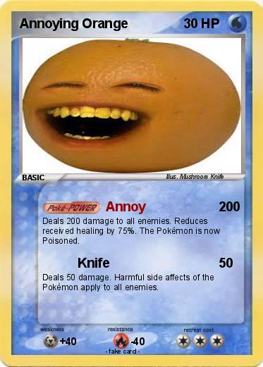 Pokémon Annoying Orange 1918 1918 - Annoy - My Pokemon Card