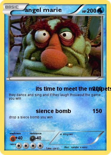 Pokémon angel marie - its time to meet the muppets - My Pokemon Card